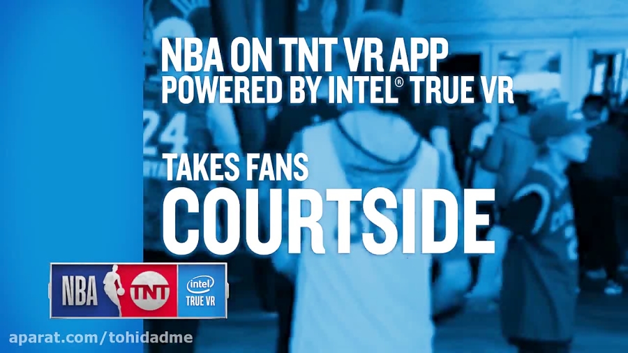 Courtside with NBA on TNT VR Powered by Intel True VR | Intel