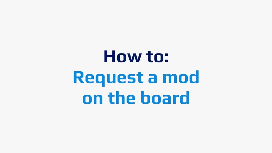 How to: Request a mod on the board
