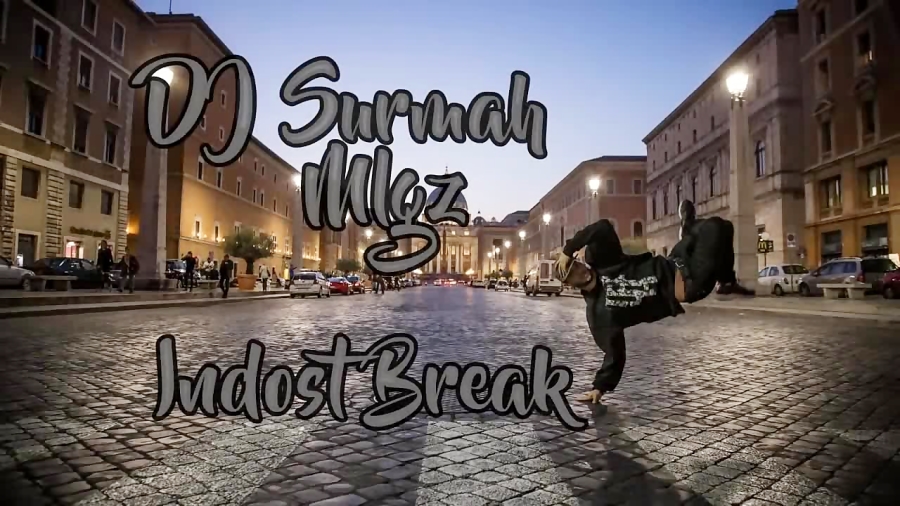 DJ Surmah Mlgz - Indost Break | Bboy Music
