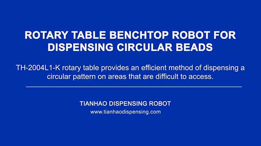 Rotary Table Benchtop Robot For Dispensing Circular Beads TH-2004L1-K
