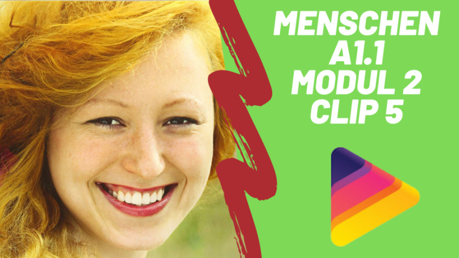 Menschen A1-1 MODUL 2 Clip 5