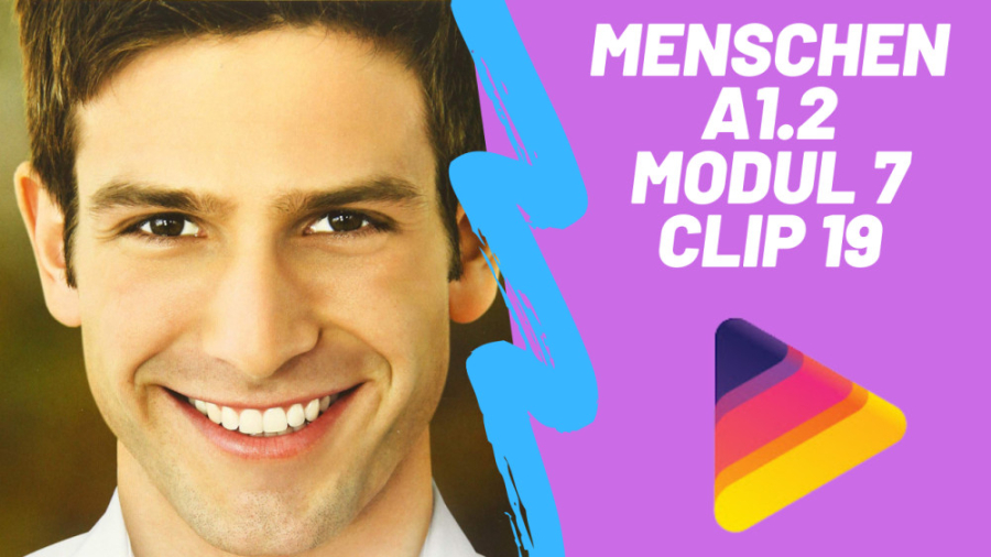 Menschen A1-2 MODUL 7 Clip 19