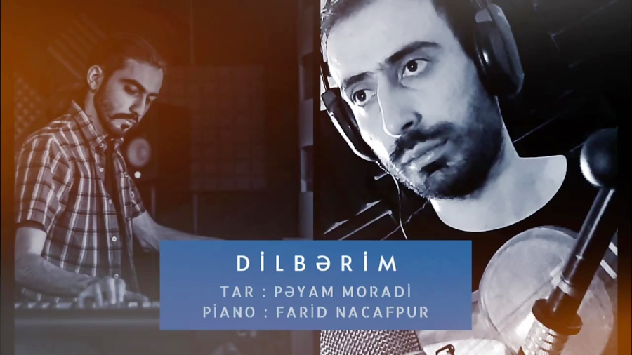 DİLBERİM - FARİD NACAFPUR PAYAM MORADİ