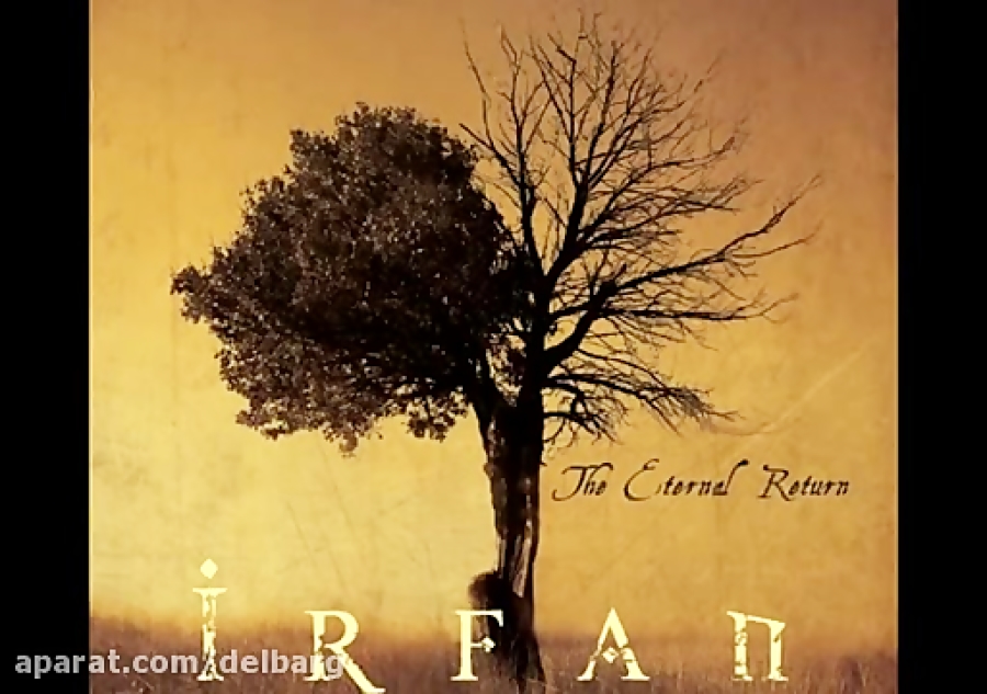 Irfan - The Eternal Return