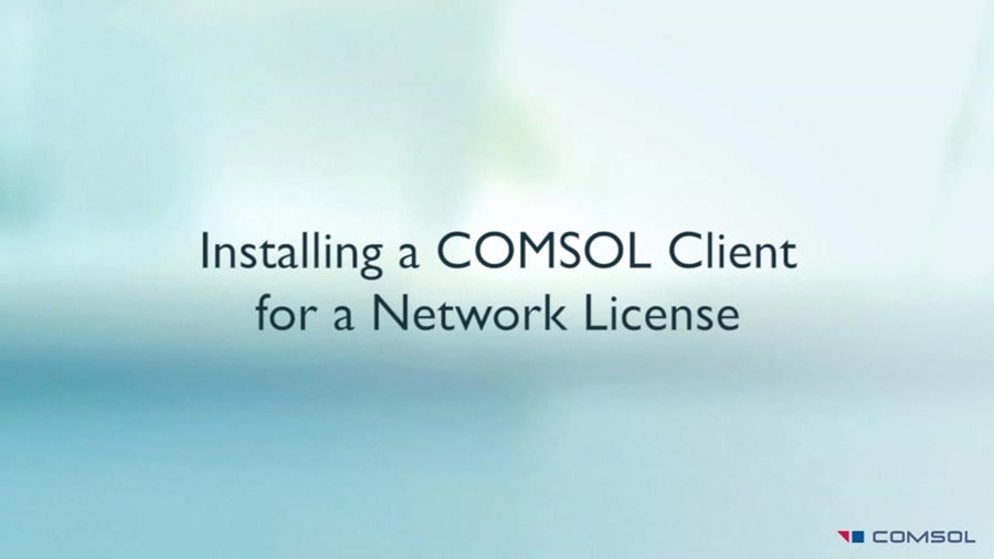 Installing a COMSOL Client for a Network License