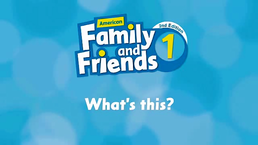 Family and friends 1 - unit 1