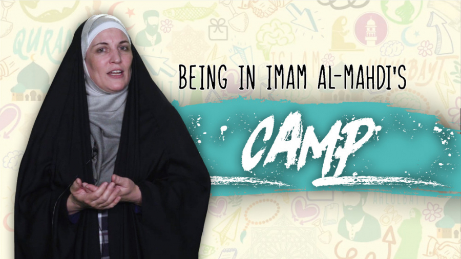 Being in Imam al-Mahdi's Camp | Sister Spade