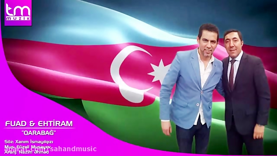 آهنگ آذربایجانی قره باغ Fuad Musayev , Ehtiram Huseynov