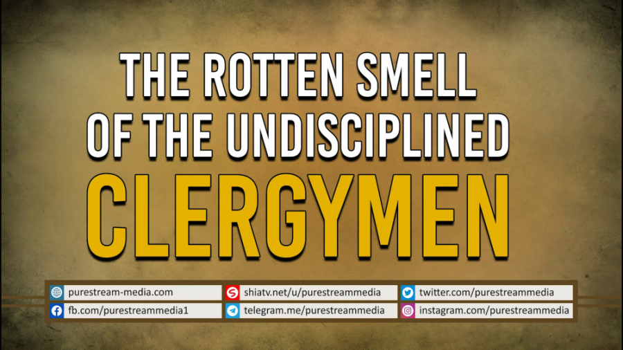 The Rotten Smell of the Undisciplined Clergymen