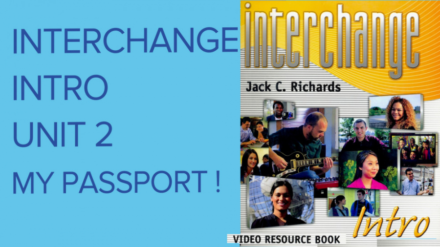 Interchange Intro Unit 2 My Passport