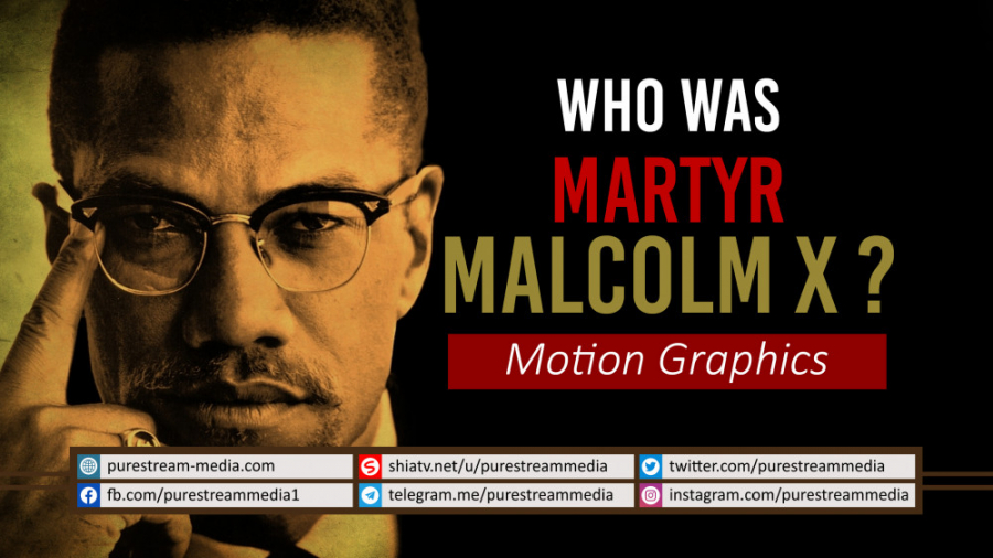 Who Was Martyr Malcolm X? | Motion Graphics