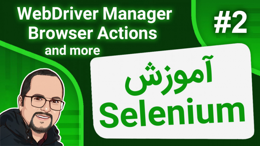 Selenium #2 | WebdriverManager, Browser Actions, and more