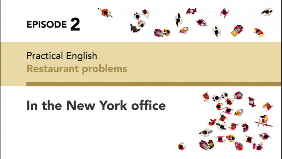 AEF 2: Practical English Episode 2: Restaurant problems: In the New York Office