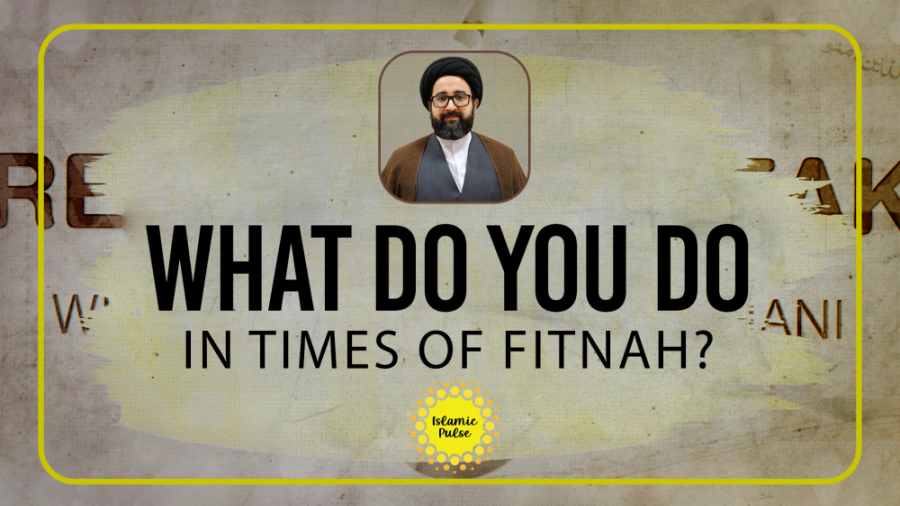 What Do You Do in Times of Fitnah? | Reach the Peak