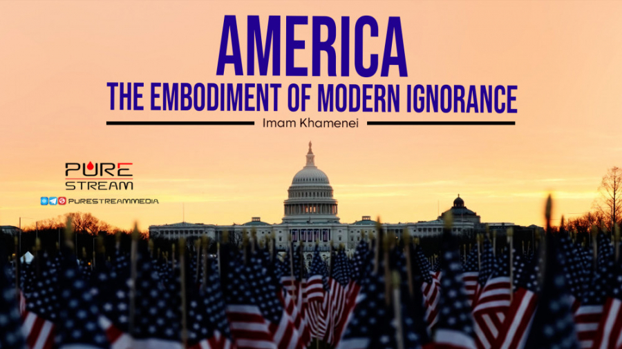 America: The Embodiment of Modern Ignorance | Imam Khamenei