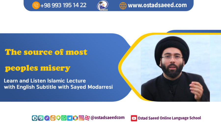 The source of most peoples misery is this actسخنرانی به زبان انگلیسی