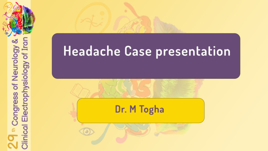 Dr. M Togha Headache Case presentation
