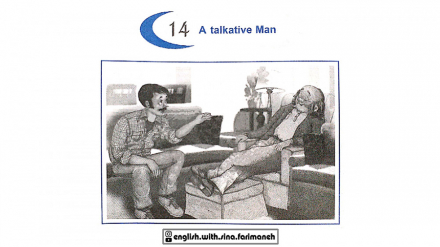 14. A talkative Man