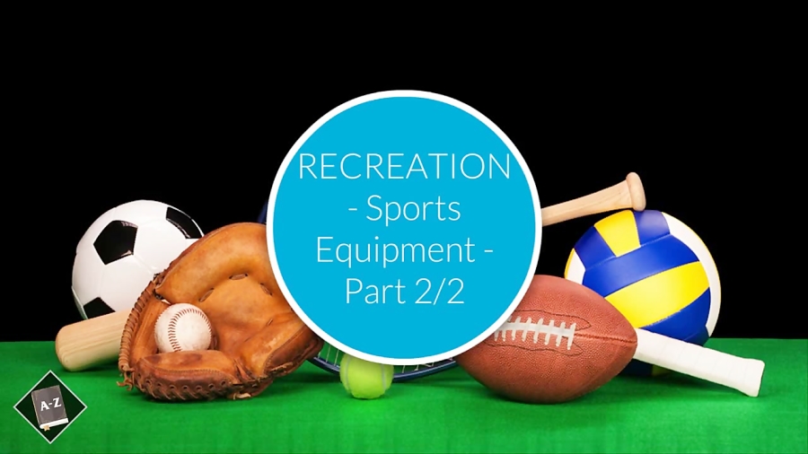 Learn English - English Vocabulary - Recreation/ Sports Equipment- Part 2/2