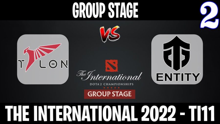 Talon vs Entity مسابقات International 2022 مرحله گروهي گروه B گيم دوم
