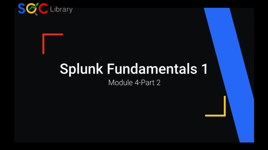 دوره آموزشی اسپلانک Splunk Fundamental 1 - ماژول چهار - بخش دوم