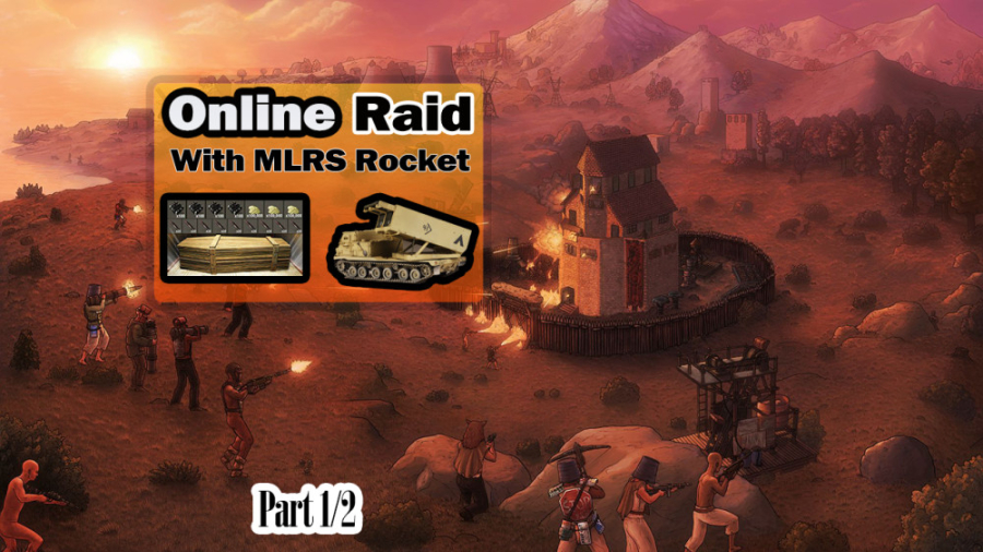 رید انلاین به همراه Online Raid Rust | MLRS Rocket | پارت اول
