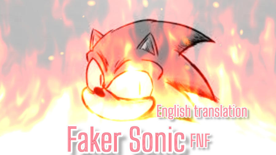 Faker Sonic/: English translation /:Sonic.exe 2.0