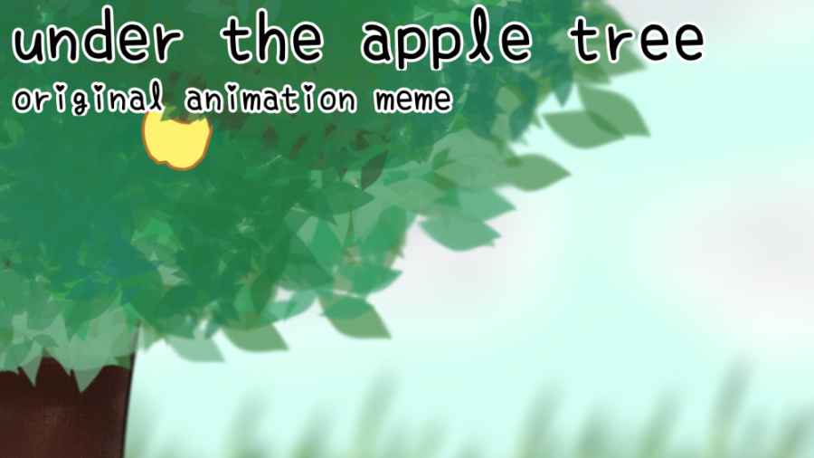 [] under the apple tree [] original animation meme (FT: dreamtale brothers