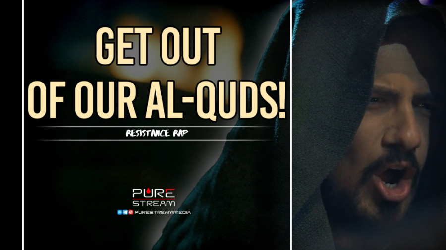 Get Out of Our al-Quds! | Resistance Rap
