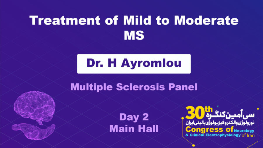 Treatment of Mild to Moderate MS / Dr. H Ayromlou