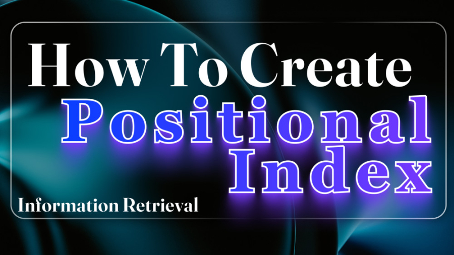 How to Create Positional Index