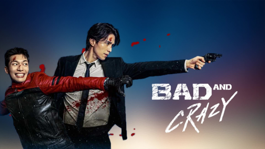 سریال بد و دیوانه Bad and Crazy 2021 دوبله فارسی