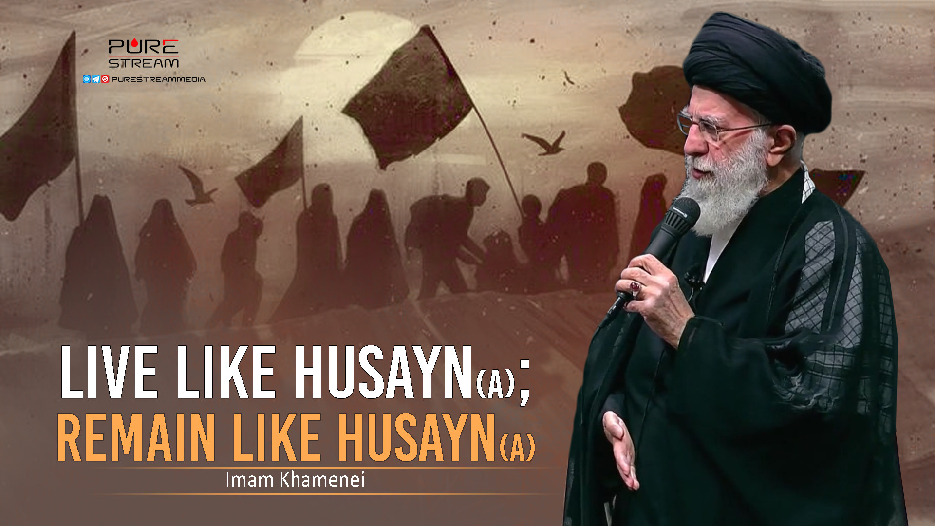 Live Like Husayn (A); Remain Like Husayn (A) | Leader of the Muslim Ummah
