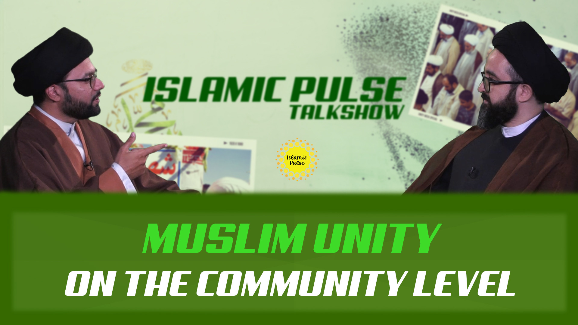 Muslim Unity on the Community Level | IP Talk Show