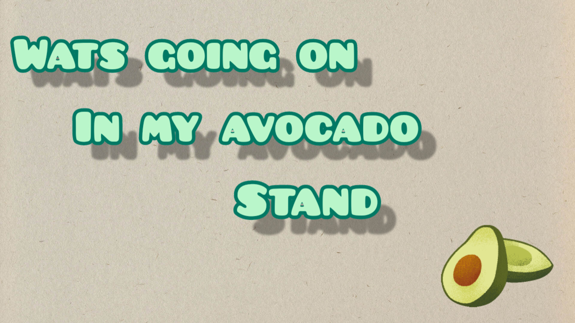 (Wats going on in my avocado stand)