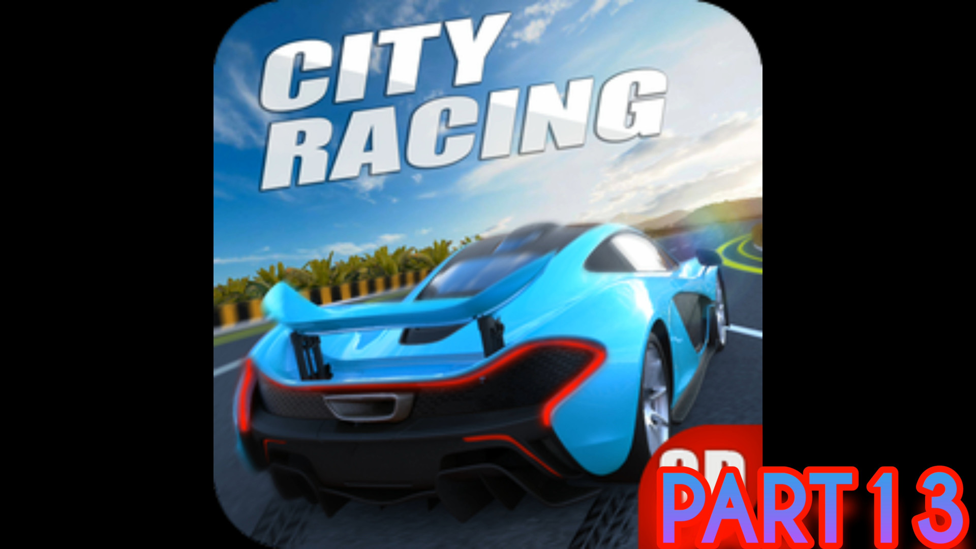 CITY RACING 3D PART13