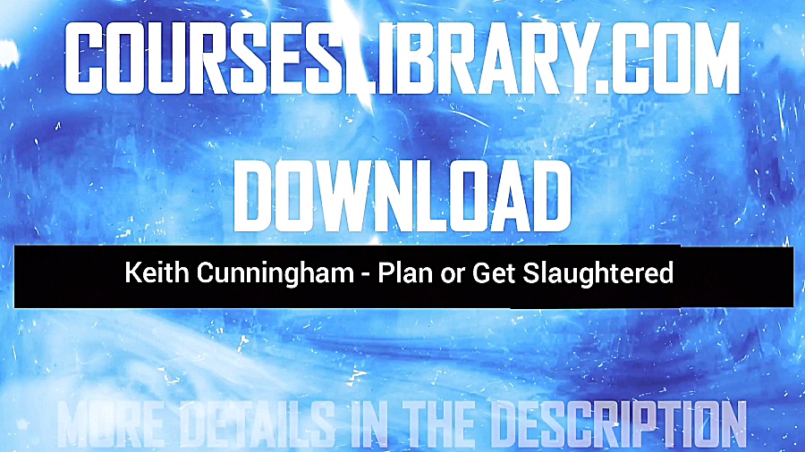 Keith Cunningham - Plan or Get Slaughtered