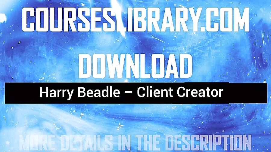 Harry Beadle – Client Creator