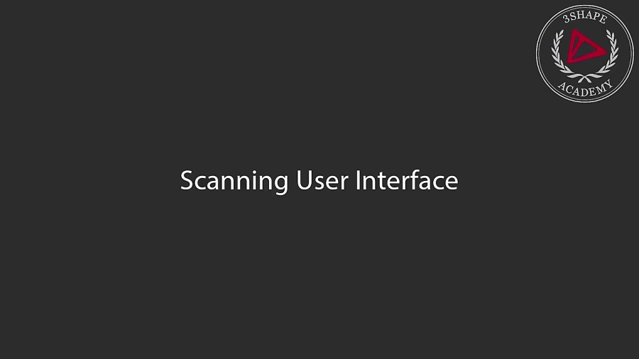 3shape Scanning User Interface