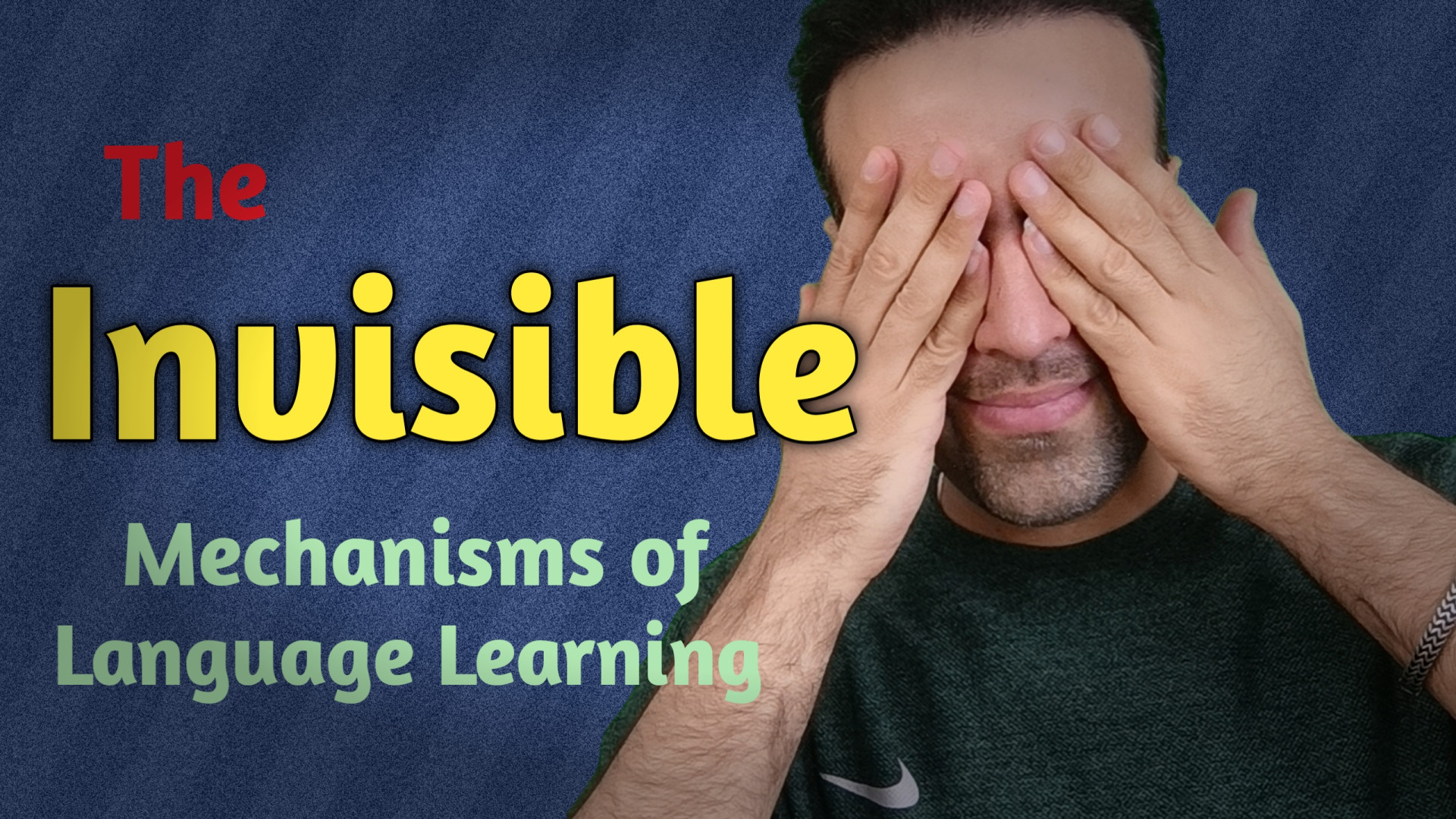 The Invisible Mechanisms of Language Learning