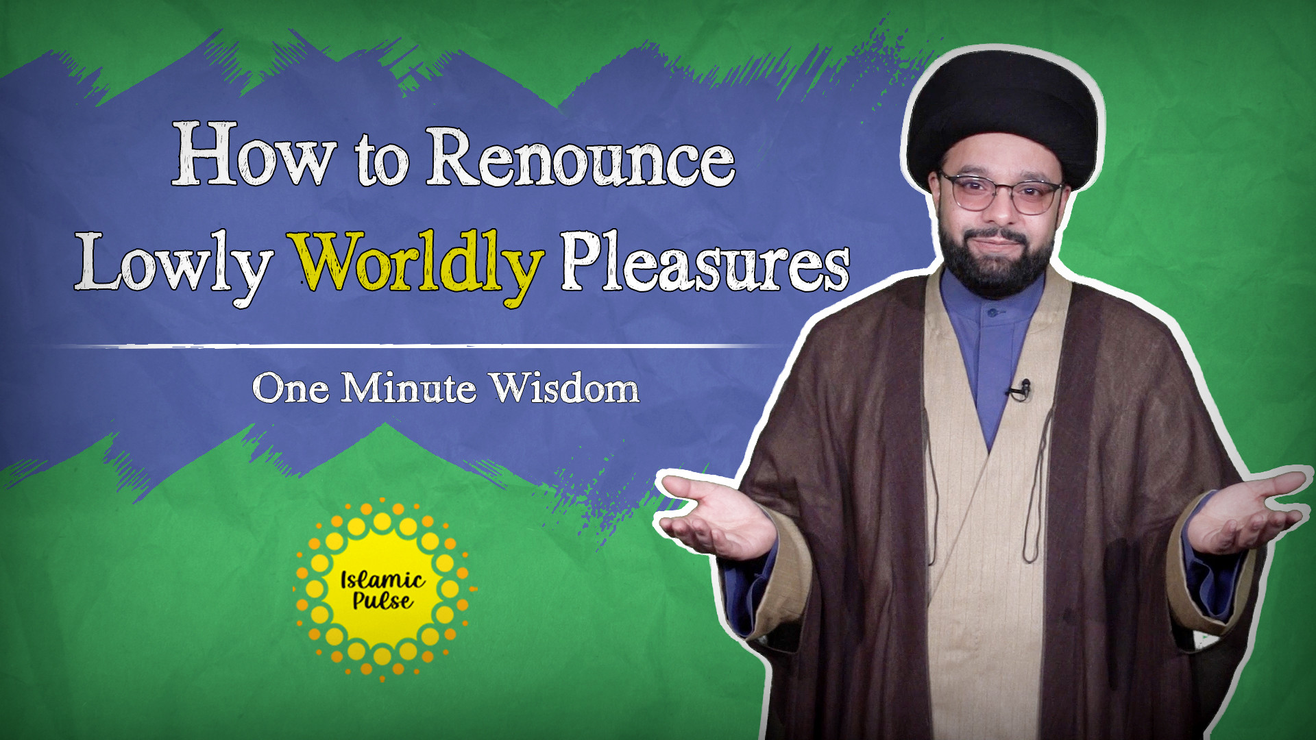 How to Renounce Lowly Worldly Pleasures | One Minute Wisdom