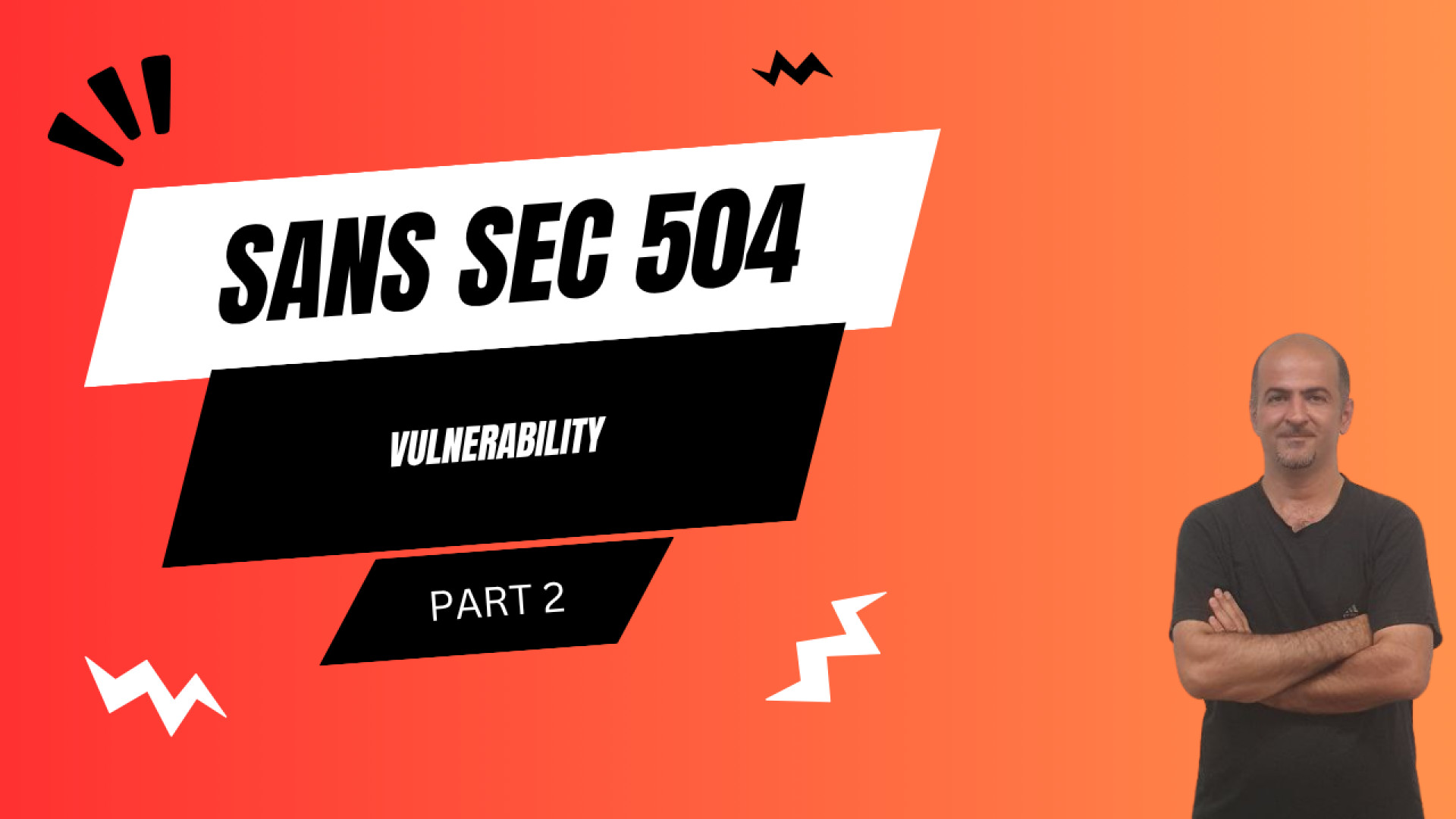 آموزش دوره رایگان SANS SEC 504 - قسمت ۲: Vulnerability