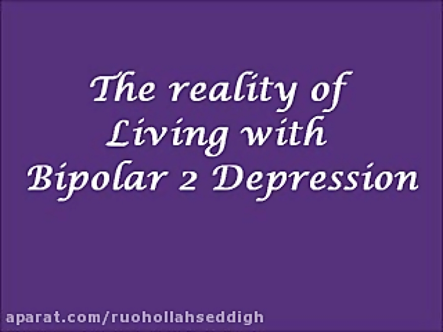 The reality of living with Bipolar 2 Depression