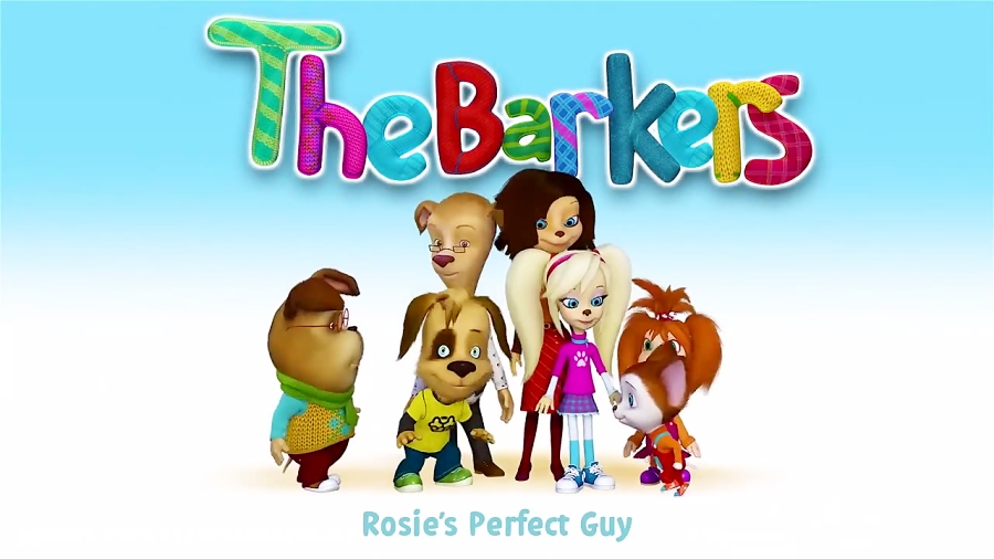 The BARKERS! - Barboskins - Rosie's Perfect Guy [HD]