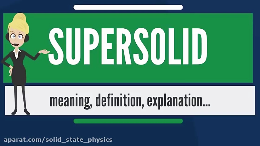 What is SUPERSOLID? What does SUPERSOLID mean? SUPERSOLID meaning ...